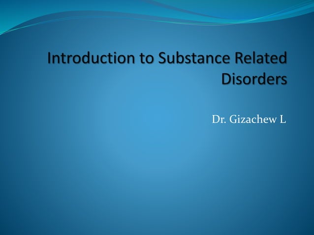 substance related disorders 3.pptx | Free Download
