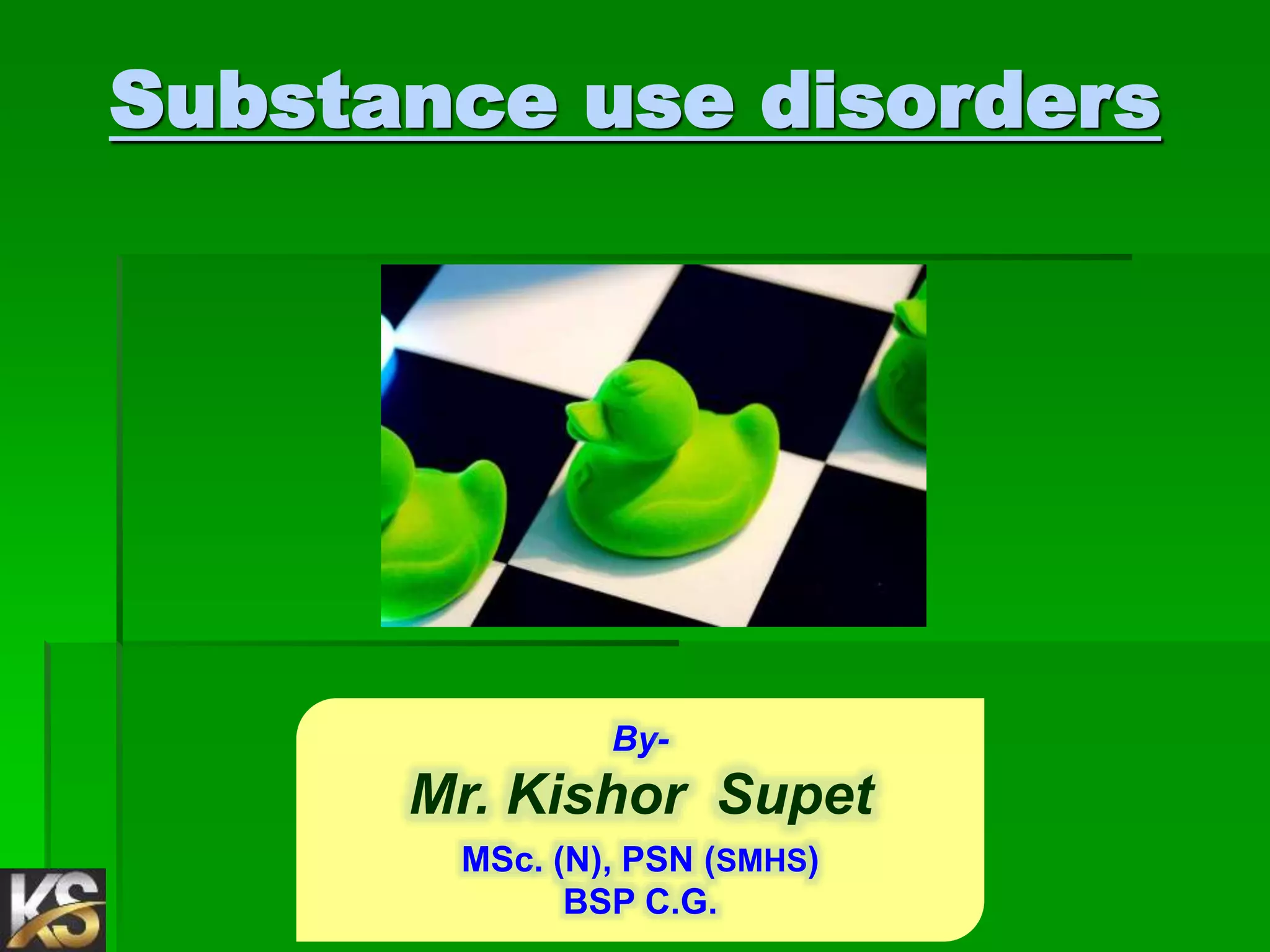 Substance use disorder | PPT