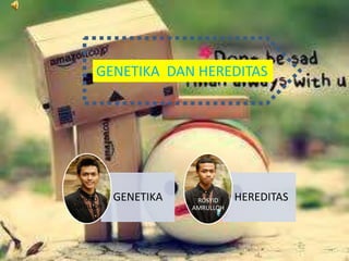 Substansi genetika & hereditas | PPTX