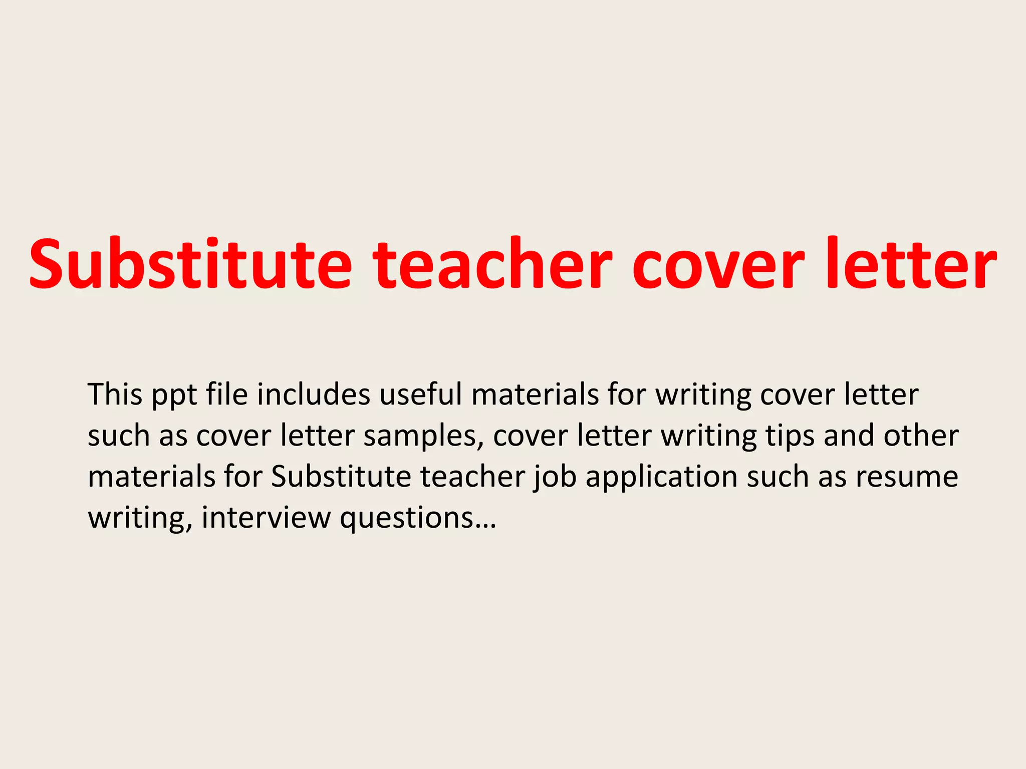 Substitute teacher cover letter | PPTX | Resume Writing and Advice ...
