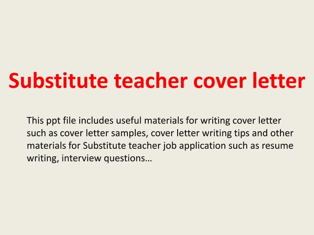 Substitute teacher cover letter | PPT