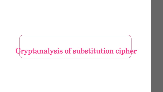 Substitution cipher and Its Cryptanalysis | PPTX