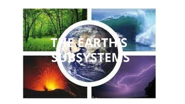 The Earth's Different Subsystems powerpoint | PPTX | Geography | Science