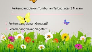 Perkembangbiakan Tumbuhan Subtema 1 Pembelajaran 1 Kelas 6 IPA | PPTX