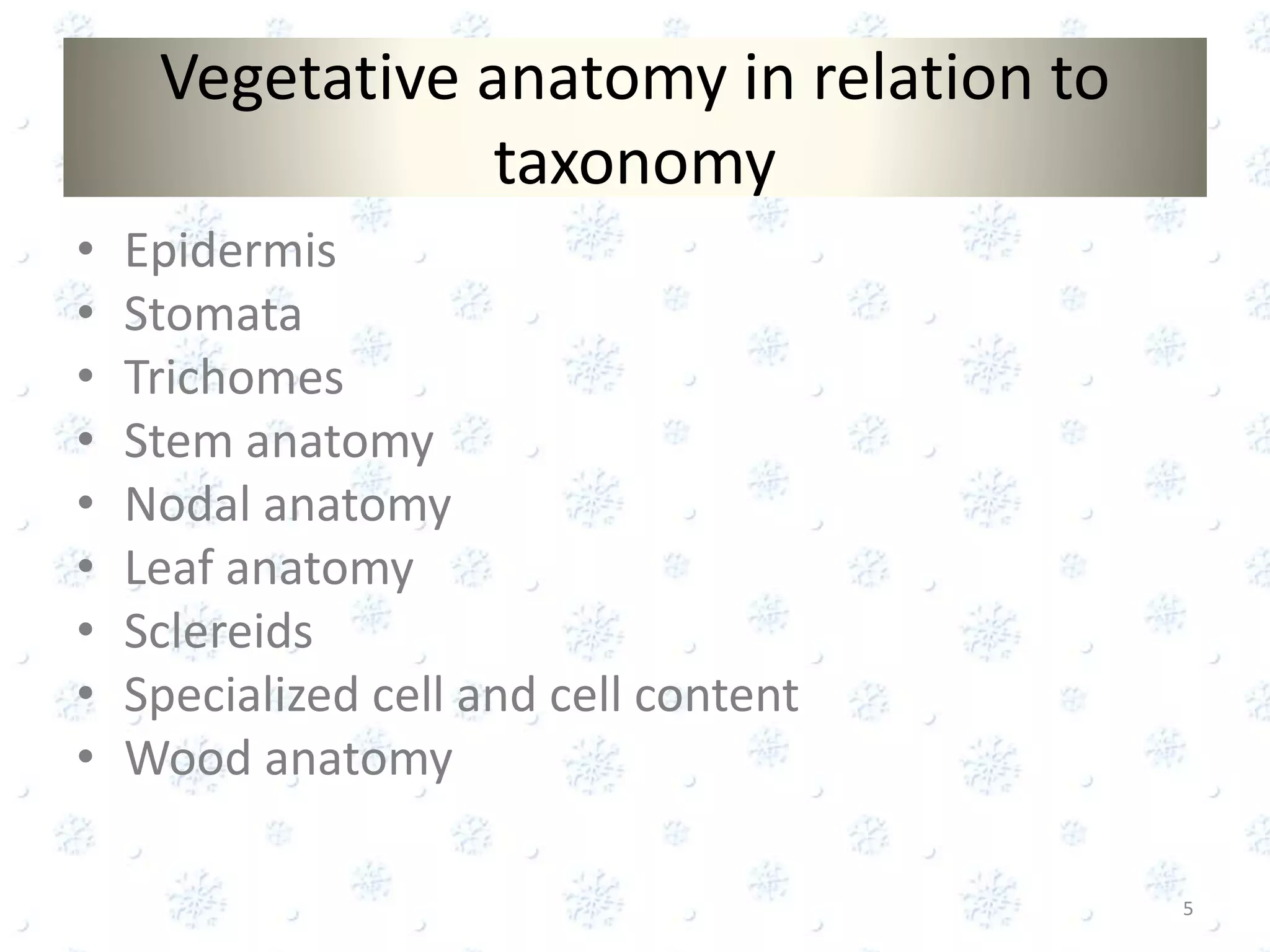 evidences of anatomy, cytology and chemistry to plant taxonomy | PPTX