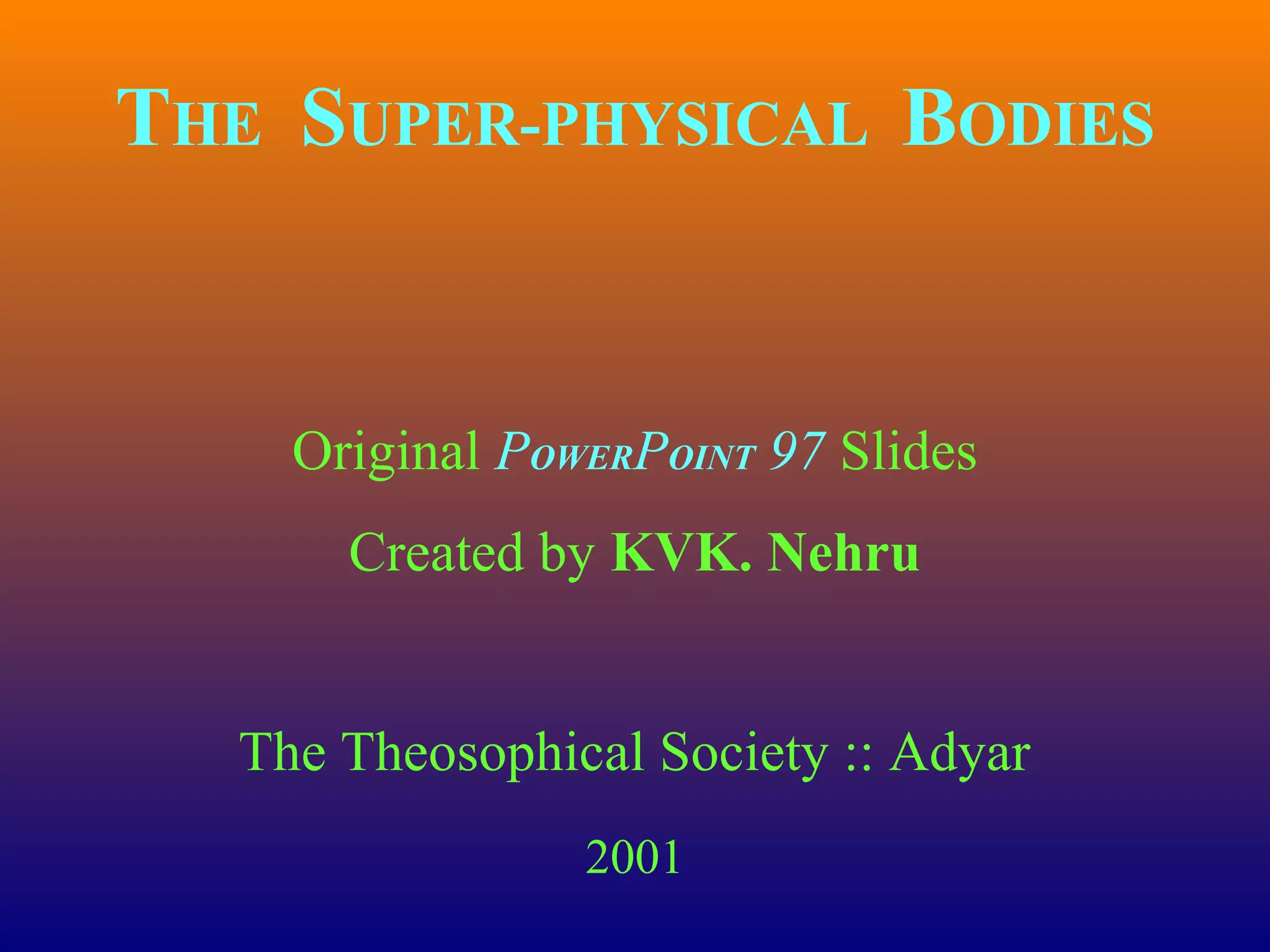 The Super-Physical Bodies | PPT