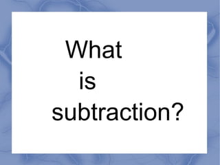 What is Subtraction? | PPT