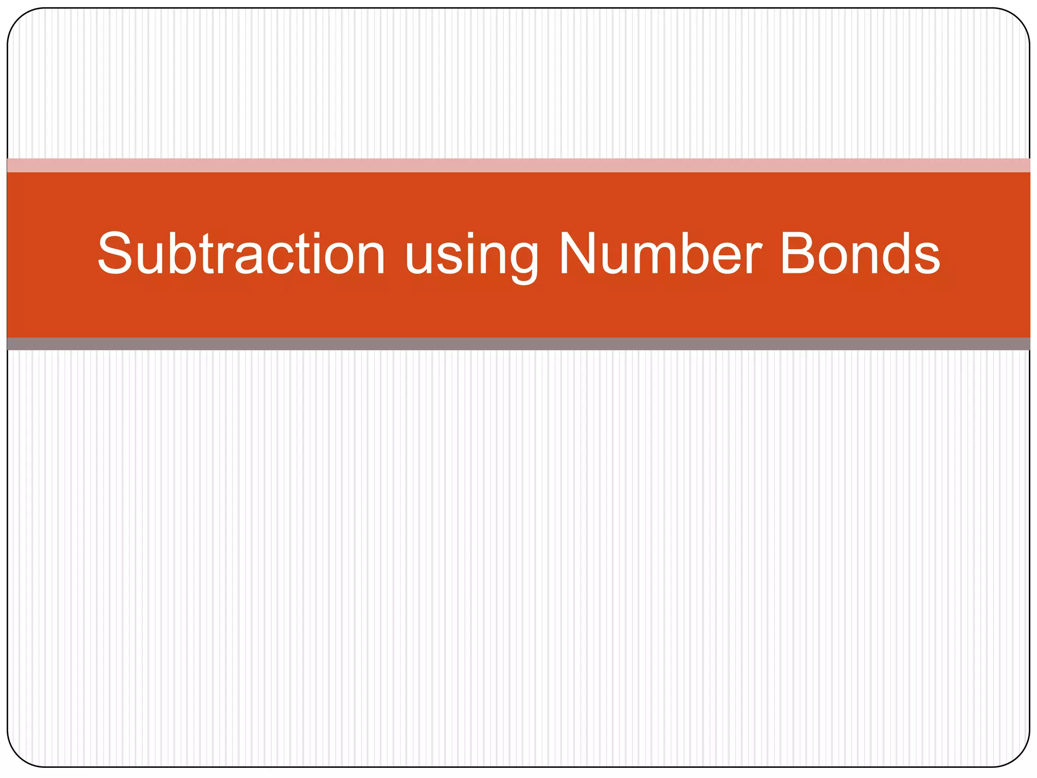 Subtraction using number bonds | PPTX