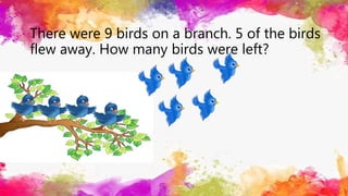 Subtraction Word Problem | PPTX | Birdwatching | Hobbies & Interests