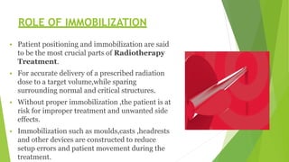 IMMOBILIZATION IN RADIOTHERAPY | PPTX