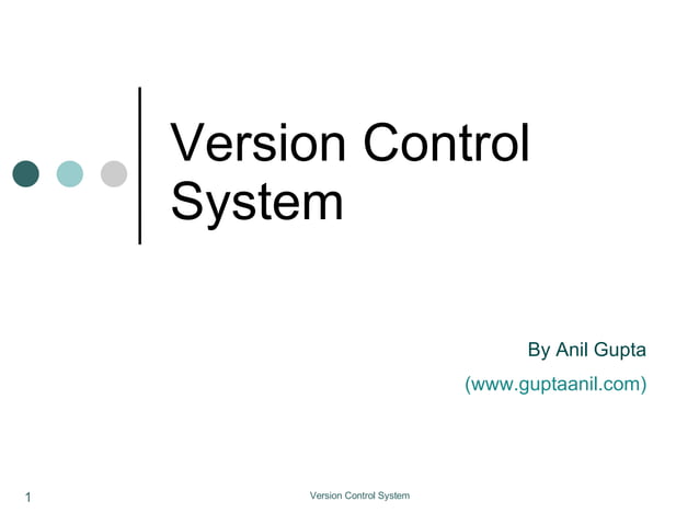 Version Control System | PPT | Operating Systems | Computer Software and Applications