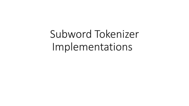 Subword tokenizers | PPTX