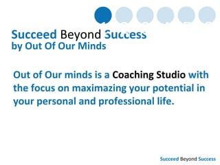Succeed beyond Success | PPT
