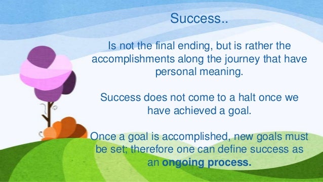 Defining Success: The Journey To Happiness Defining Success: The Journey To Happiness
