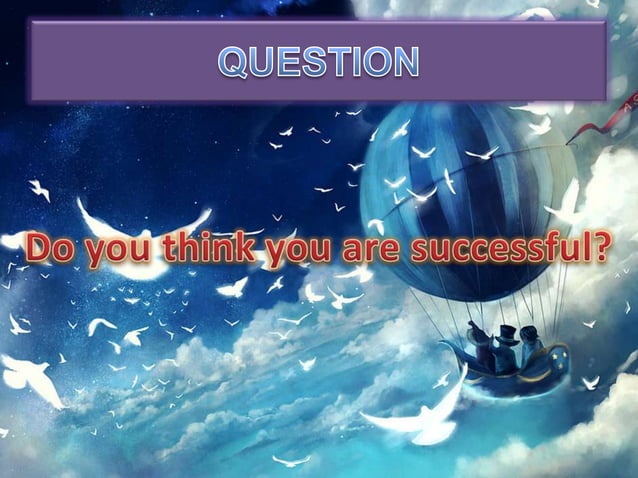 EXPLAIN THE MEANING OF ‘SUCCESS’ BY COMPARING AND EVALUATING TWO ...