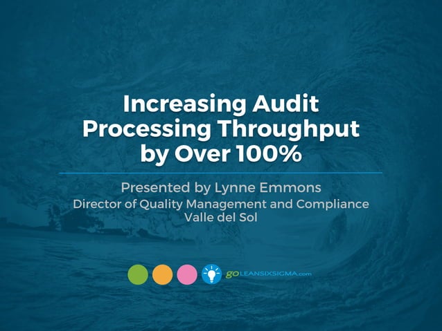 SUCCESS STORY: Increasing Audit Processing Throughput by Over 100% With ...