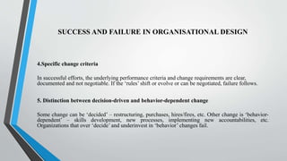 Success and failure of organization design mba b_73 | PPTX