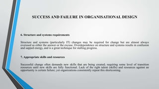 Success and failure of organization design mba b_73 | PPTX