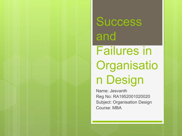 Success and failures in organisation design | PPT