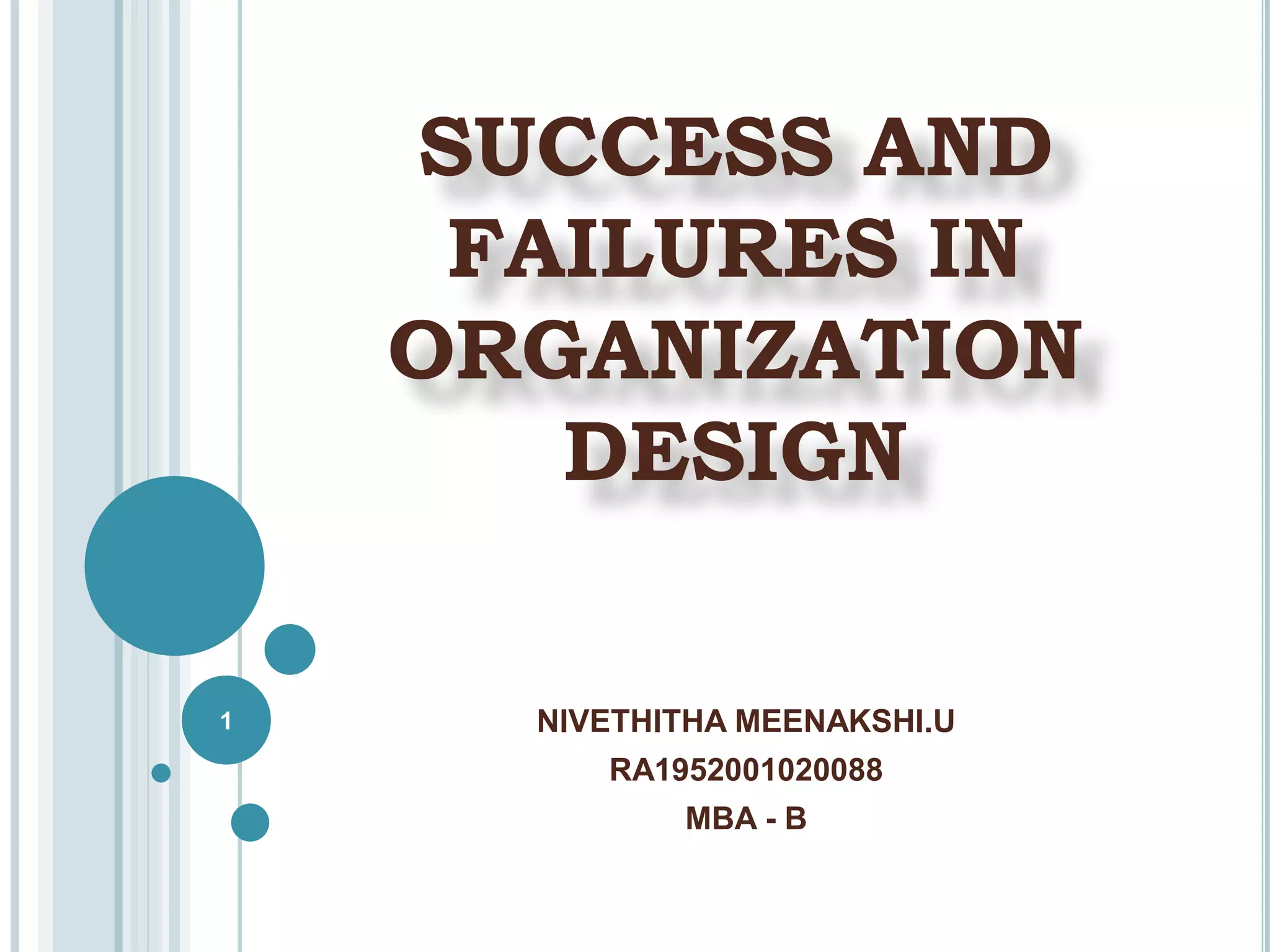 Success and failures in organization design | PPTX