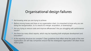 Success and failures in organization design | PPTX