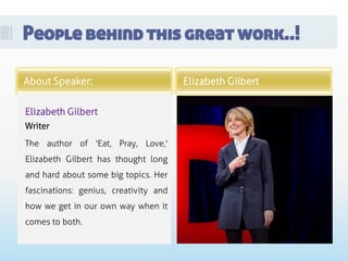 Success, failure and the drive to keep creating by elizabeth gilbert | PDF