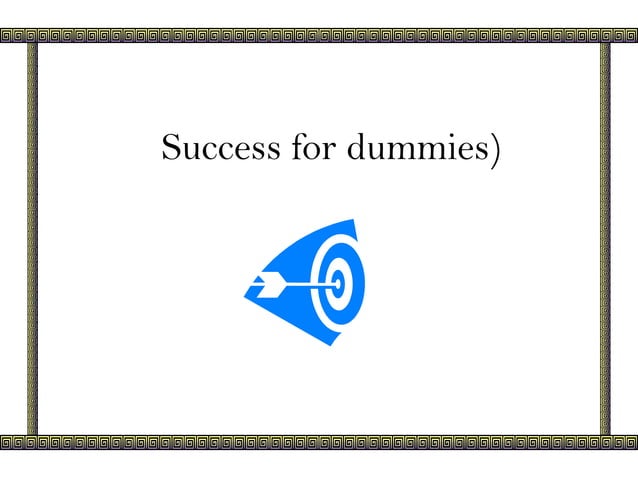 Success for dummies | PPT