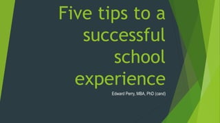 Five tips to a successful school experience | PPT