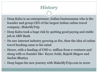 Successful entrepreneur "Deep Kalra" | PPTX