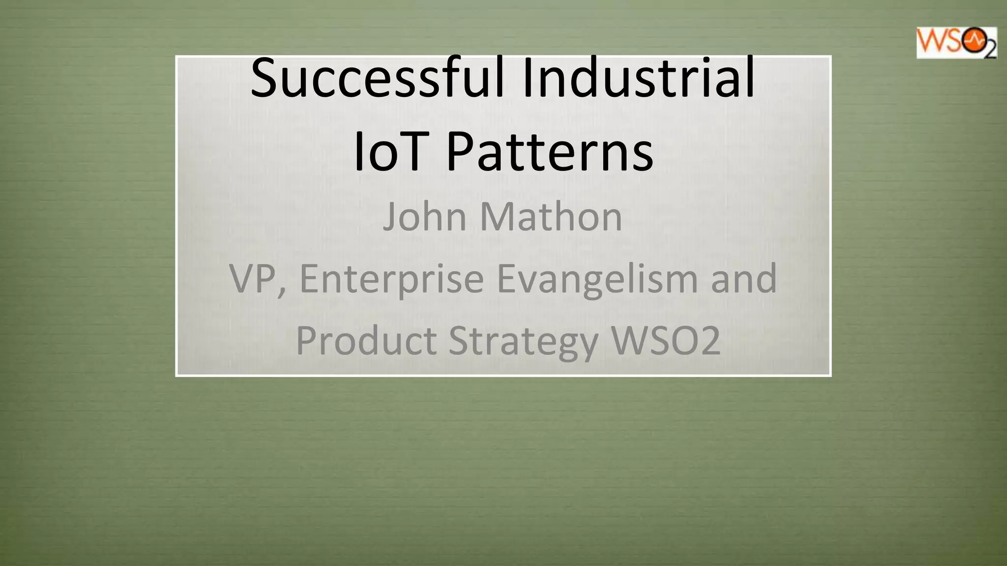 Successful Industrial IoT patterns | PPT
