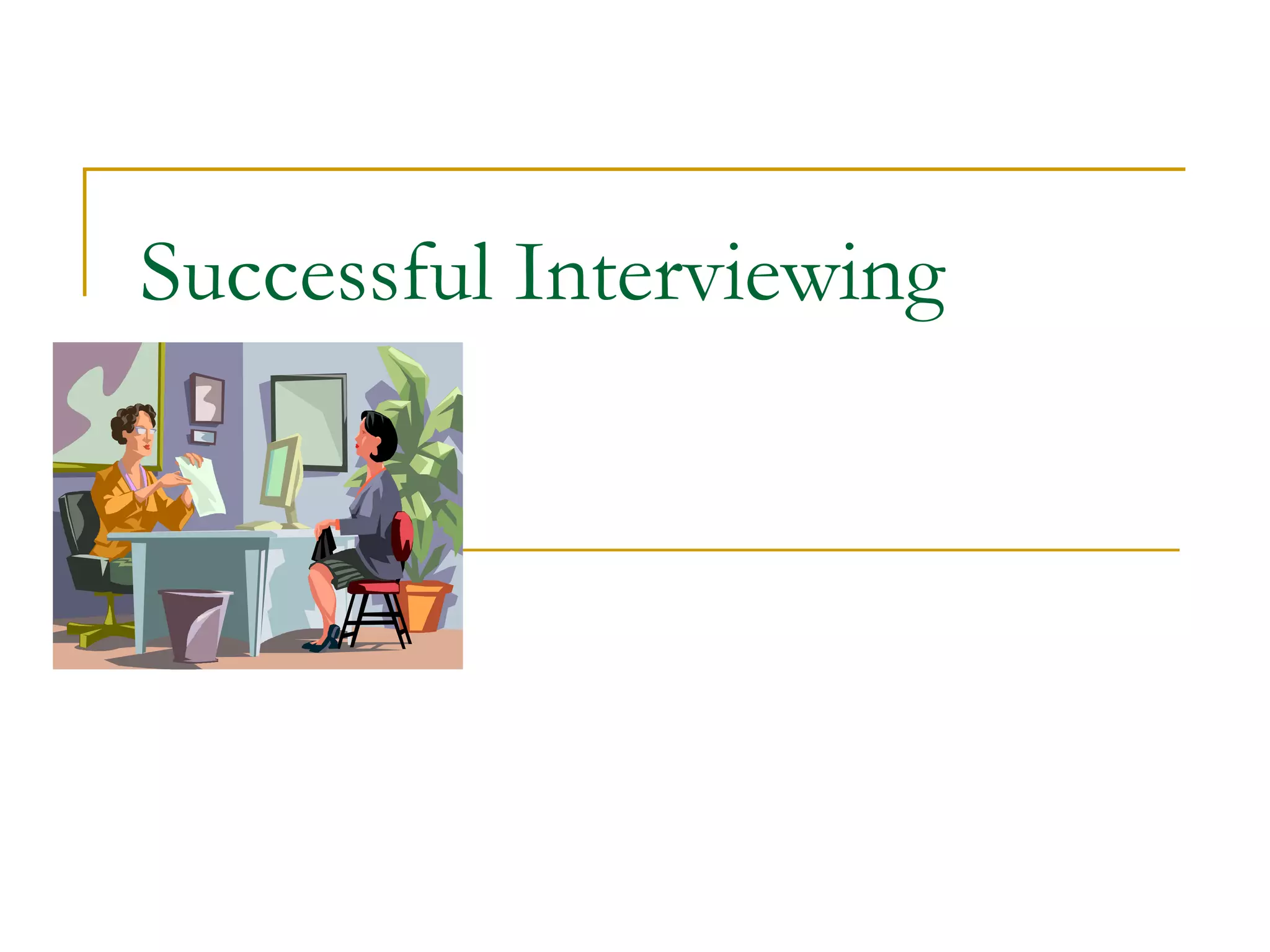 Successful interviewing | PPT