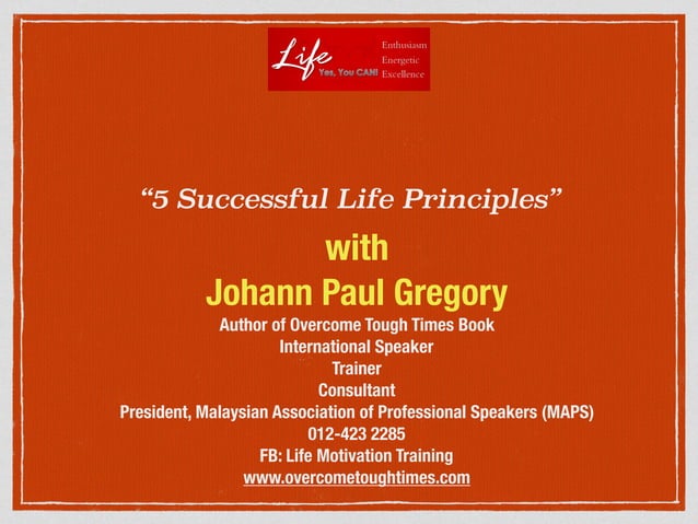 Successful life principles by Author & Speaker Johann Paul Gregory | PPT