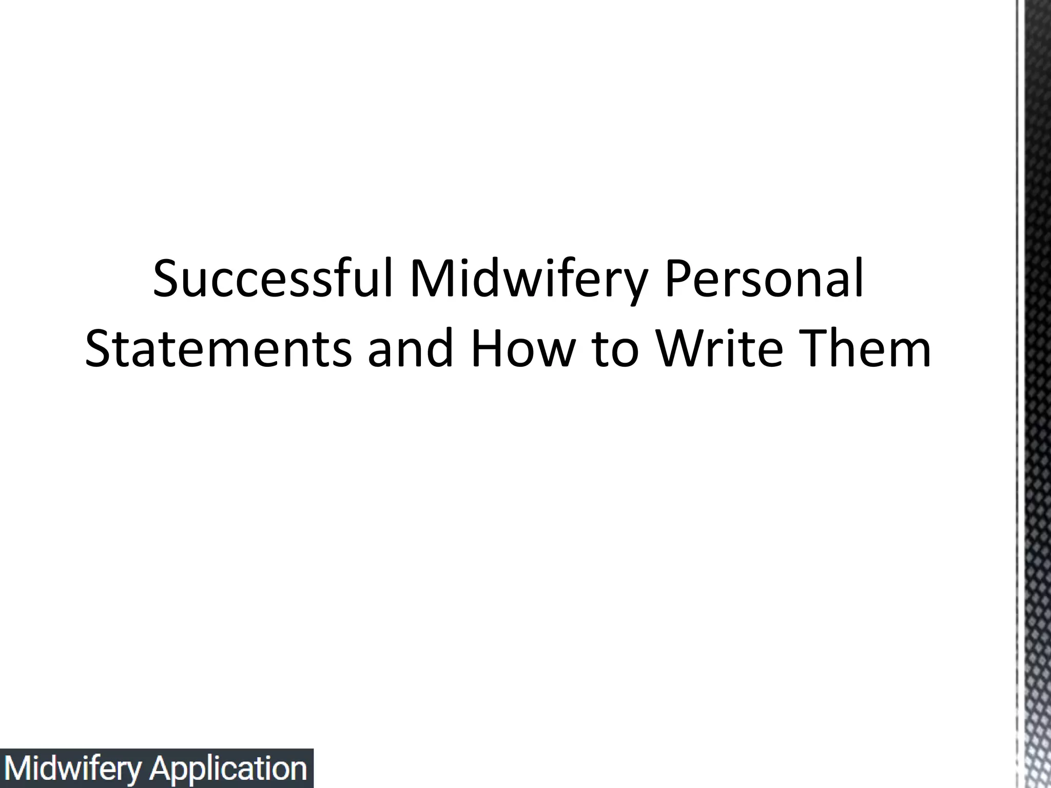 Successful Midwifery Personal Statements and How to Write Them | PPTX
