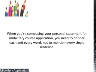 Successful Midwifery Personal Statements and How to Write Them | PPTX
