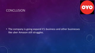 SUCCESS STORY OF OYO THE LARGEST HOTEL CHAIN OF INDIA | PPTX