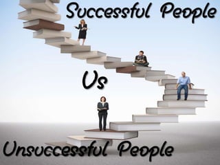 Successful people vs unsuccessful people | PPTX