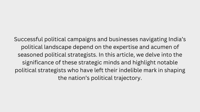 Notable Political Strategists In India: The Power Players.pptx