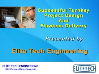 Successful turnkey project design and flawless delivery | PPT