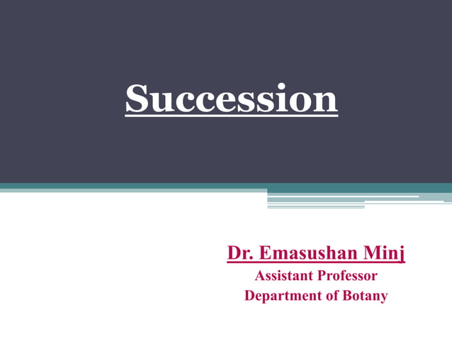 Succession | PPTX | Biological Sciences | Science
