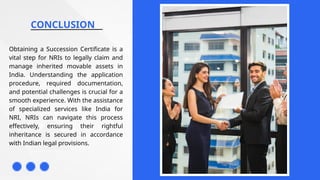 Succession Certificate for NRIs A Complete Guide to Claiming Assets in India.pptx