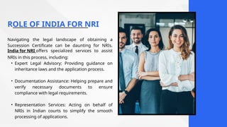Succession Certificate for NRIs A Complete Guide to Claiming Assets in India.pptx