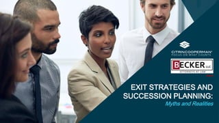 Exit Strategies and Succession Planning - Myths and Realities | PPT