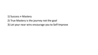 Success, mastery, and the near win | PPT