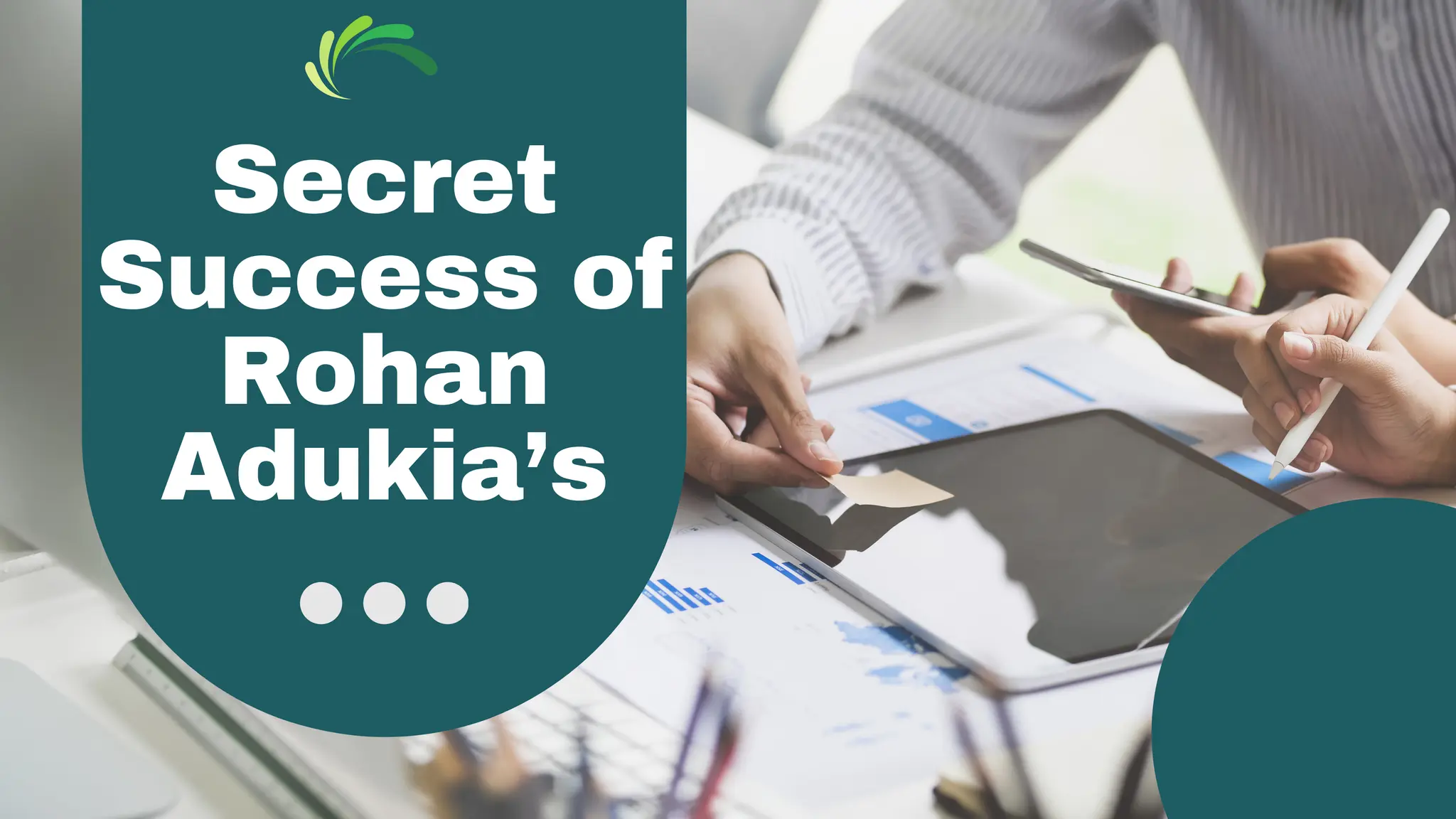 Unveiling Rohan Adukia's Secret to Success | PPT