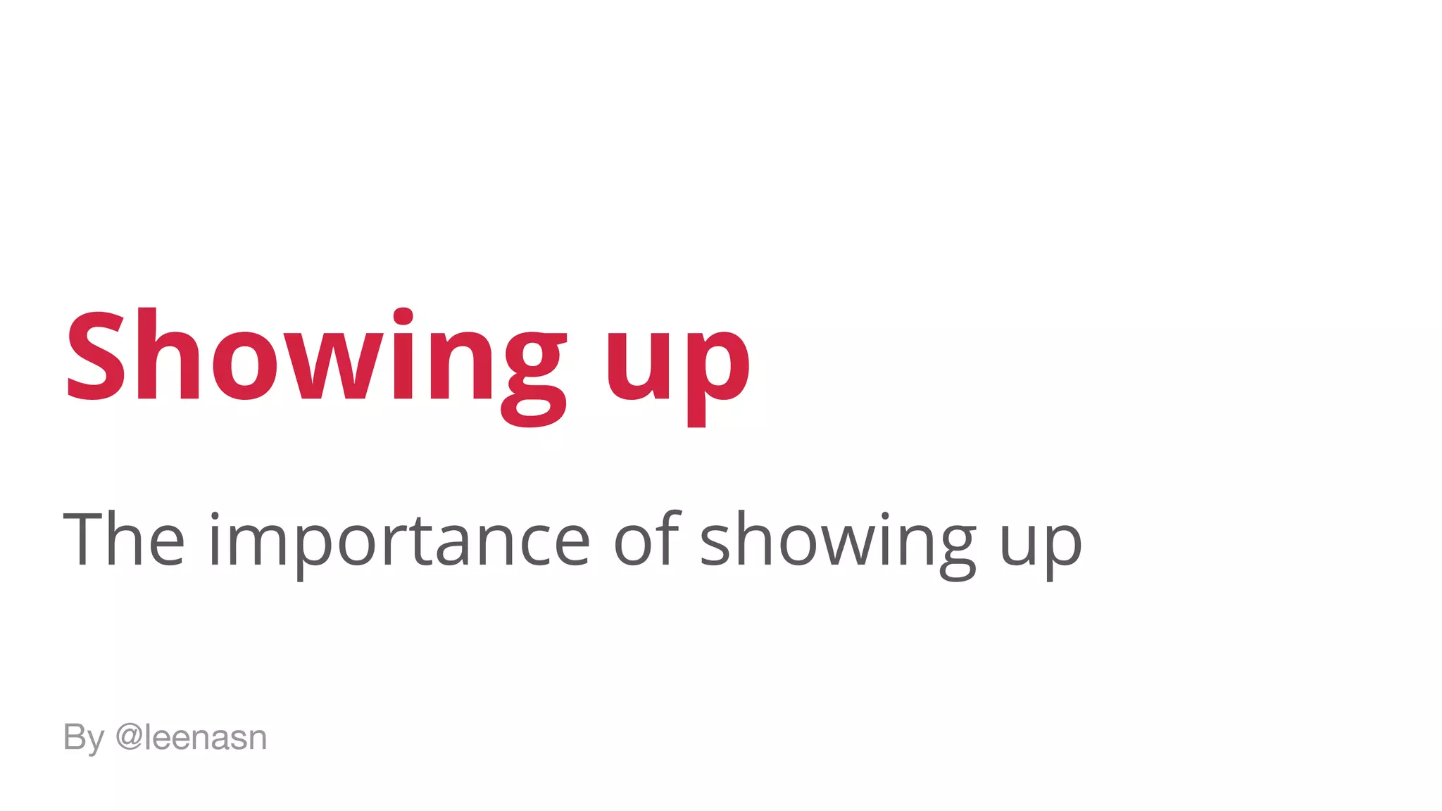 Importance of Showing Up | PPT