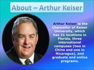 Success Story of Arthur Keiser and Keiser University.ppt | College ...