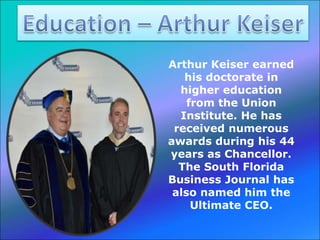 Success Story of Arthur Keiser and Keiser University.ppt | College ...