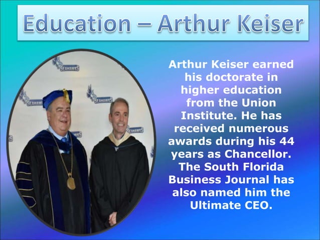 Success Story of Arthur Keiser and Keiser University.ppt