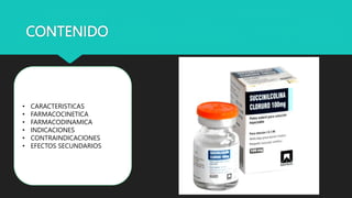 farmacologia de anestesio SUCCINILCOLINA.pptx