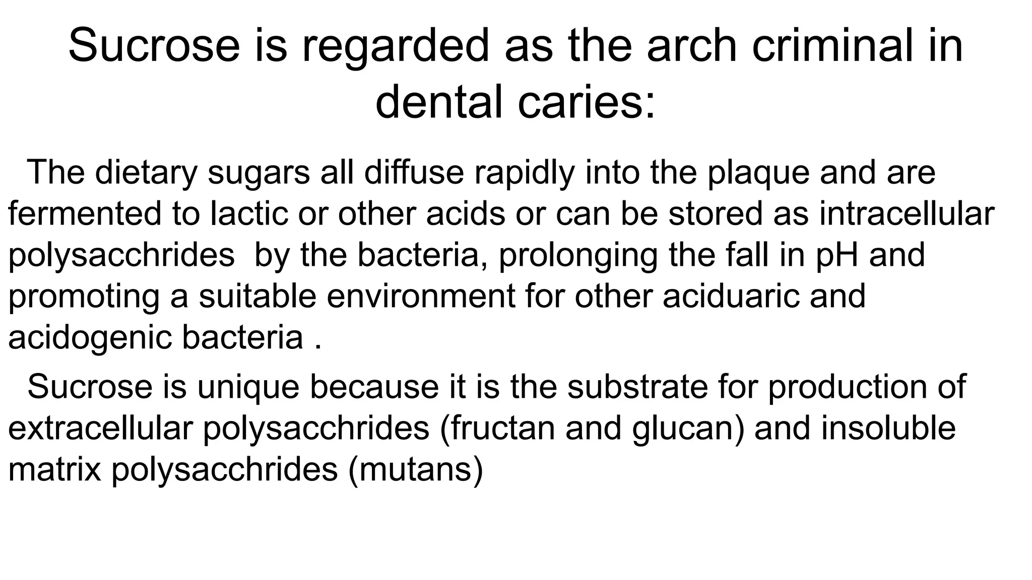 Sucrose as arch criminal of dental caries and dietary studies | PPTX